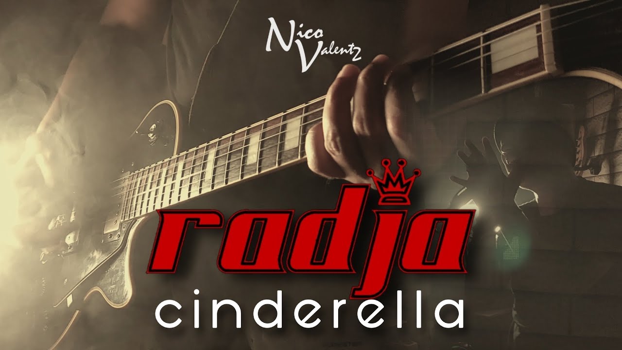 RADJA - CINDERELLA ROCK COVER by NICO VALENTZ - YouTube