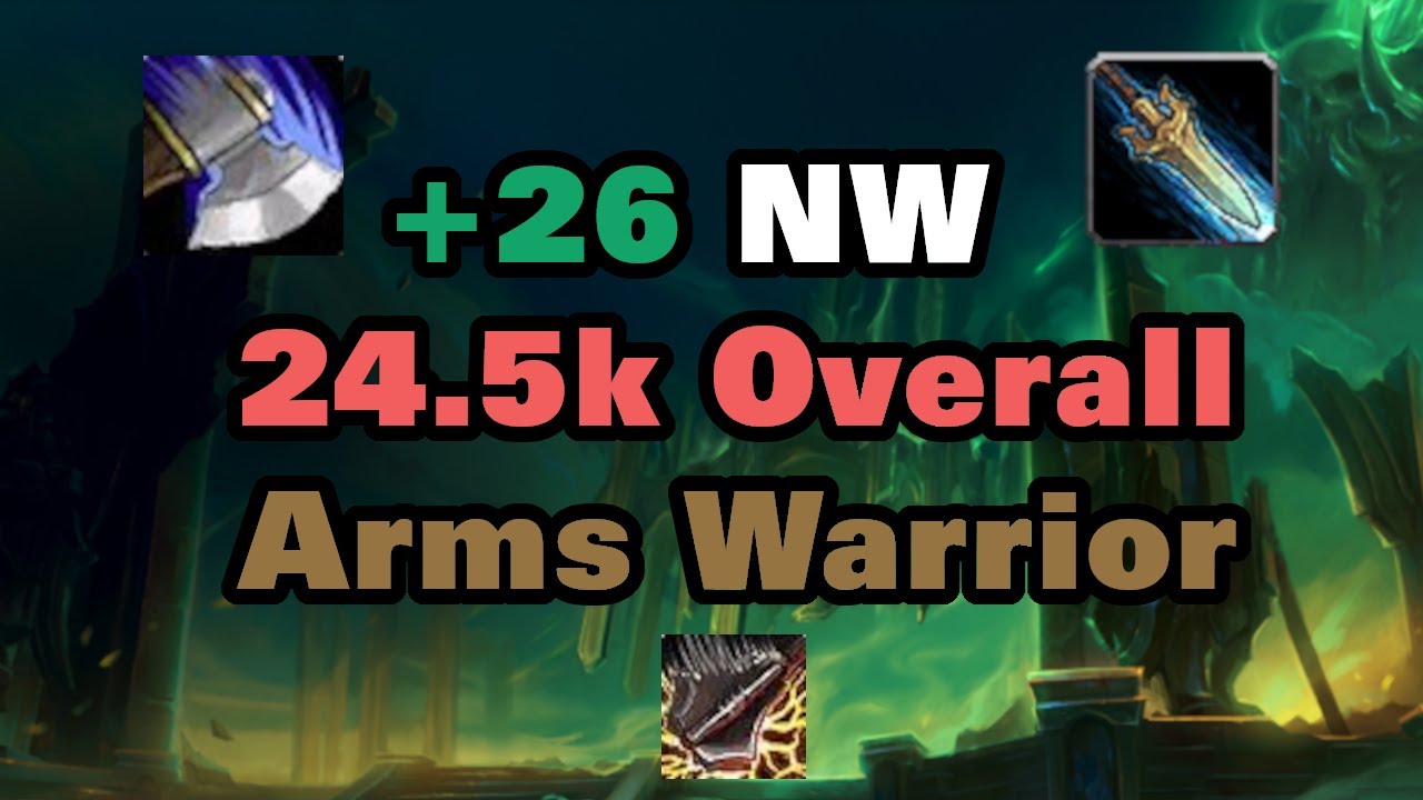 WoW Arms Warrior 9.2.5 | +26 NW | 24.5k overall - YouTube