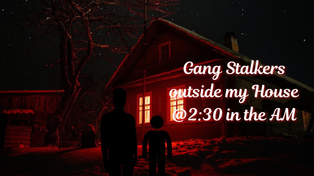 Watch Gang Stalker Outside My House at 2:30 in the Morning - YouTube