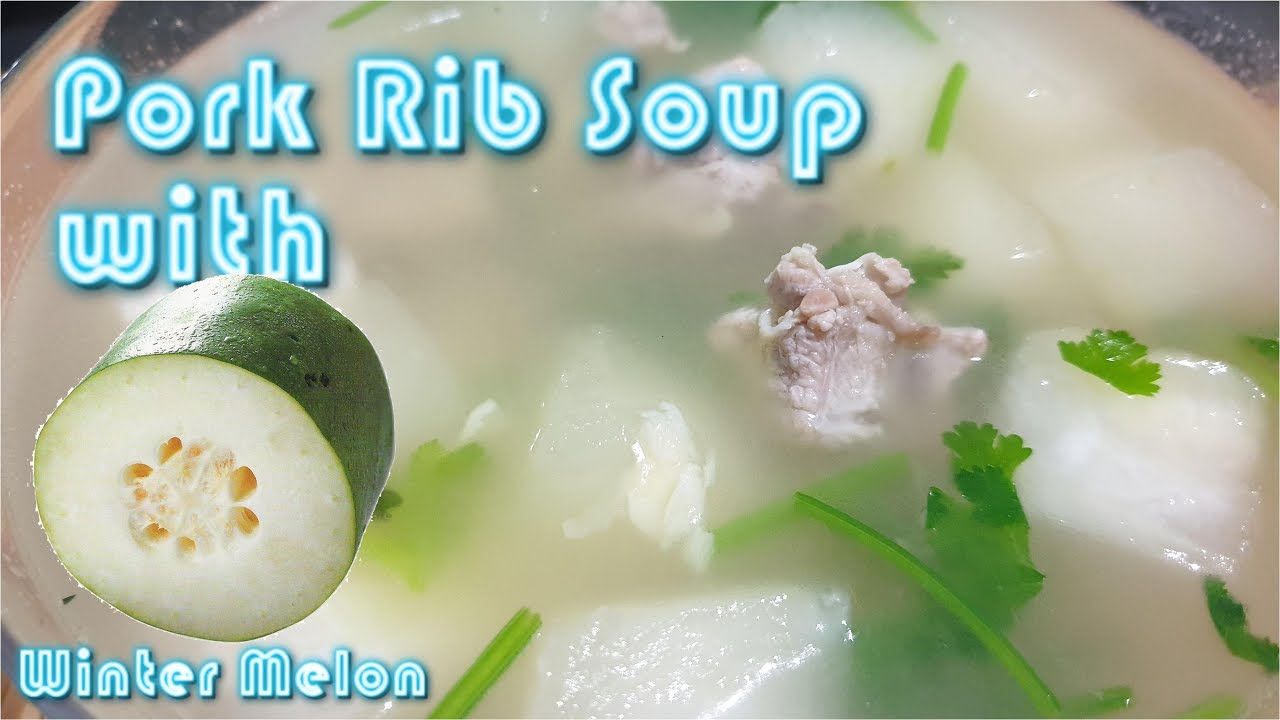 Pork Rib Soup with Winter Melon - YouTube