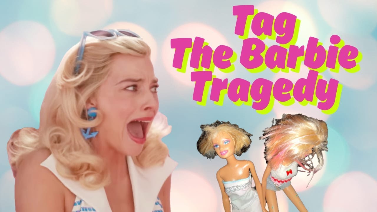 TAG DE LA TRAGEDIA DE @Barbie | THE BARBIE TRAGEDY - YouTube