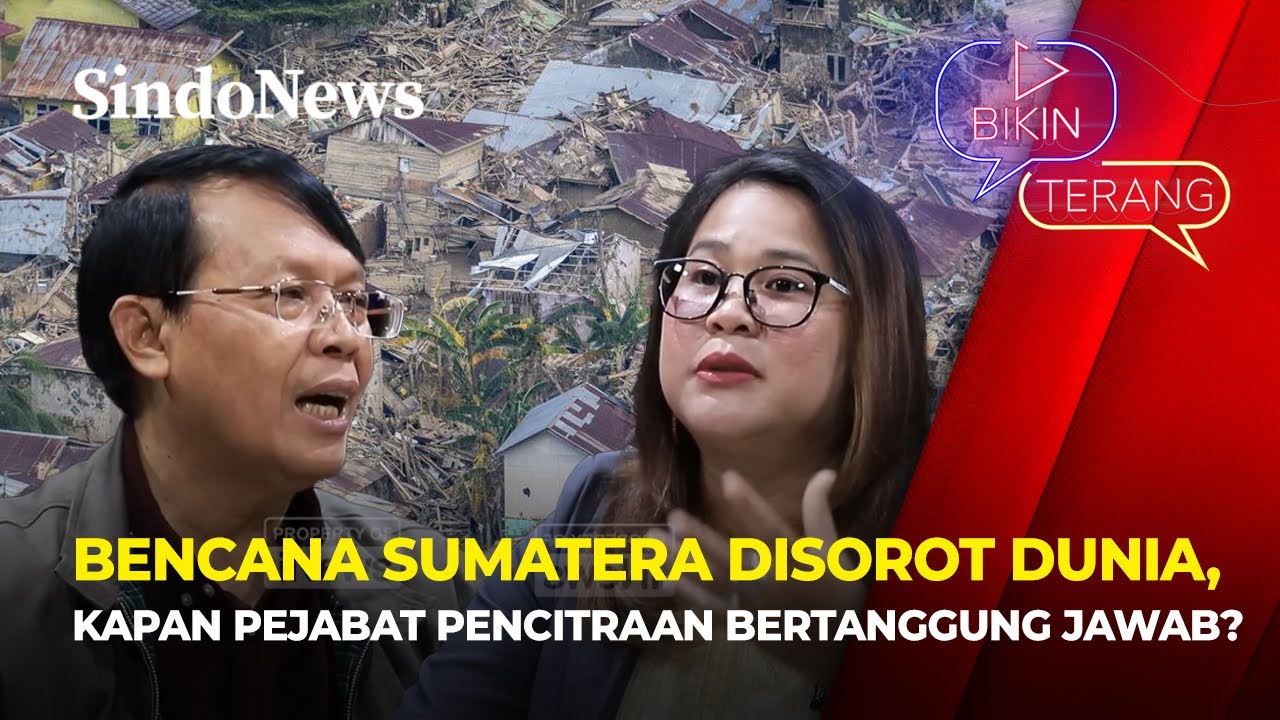 Bencana Sumatera Disorot Dunia, Kapan Pejabat Pencitraan Bertanggung ...