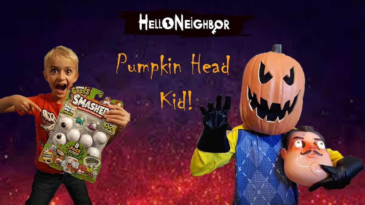 Hello Neighbor Pumpkin Head Kid In Real Life Hid Our Smashers! - YouTube