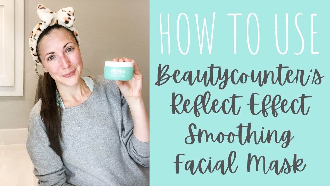 How to Best Use Beautycounter's Reflect Effect AHA Smoothing Facial ...