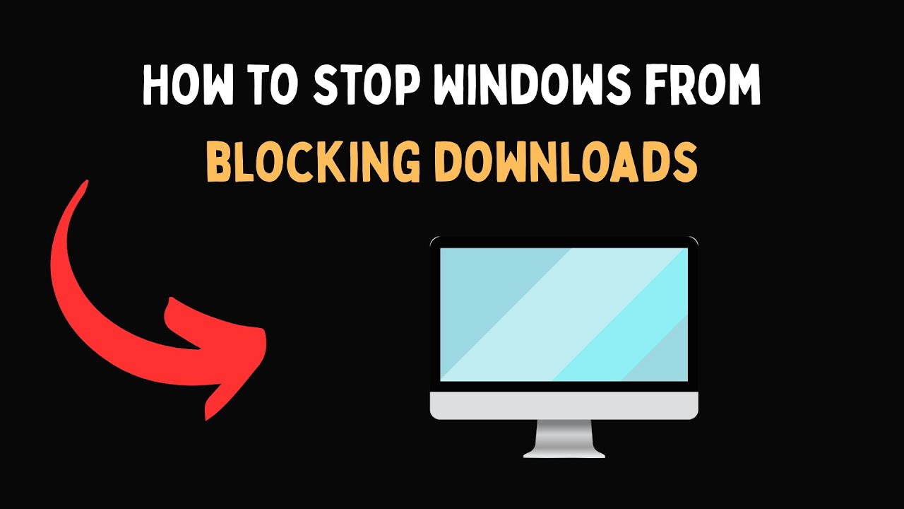How to stop Windows from blocking downloads - YouTube