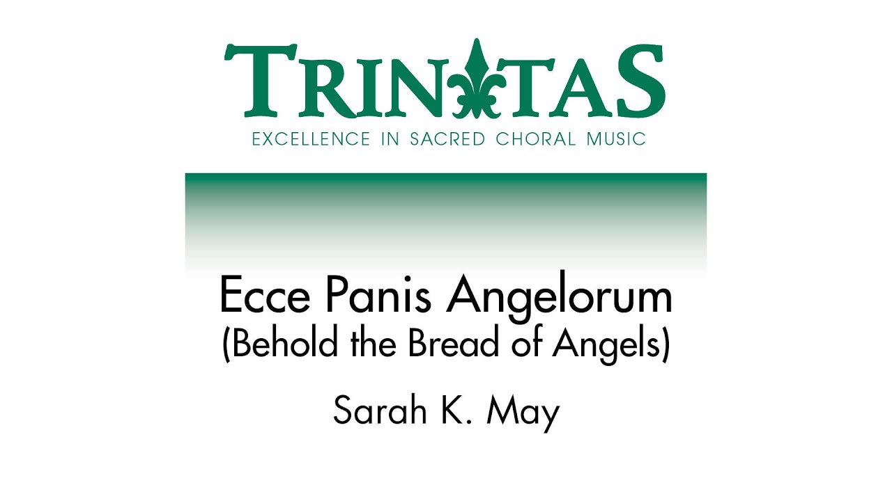 Ecce Panis Angelorum (Behold the Bread of Angels) [Official Sheet Music ...