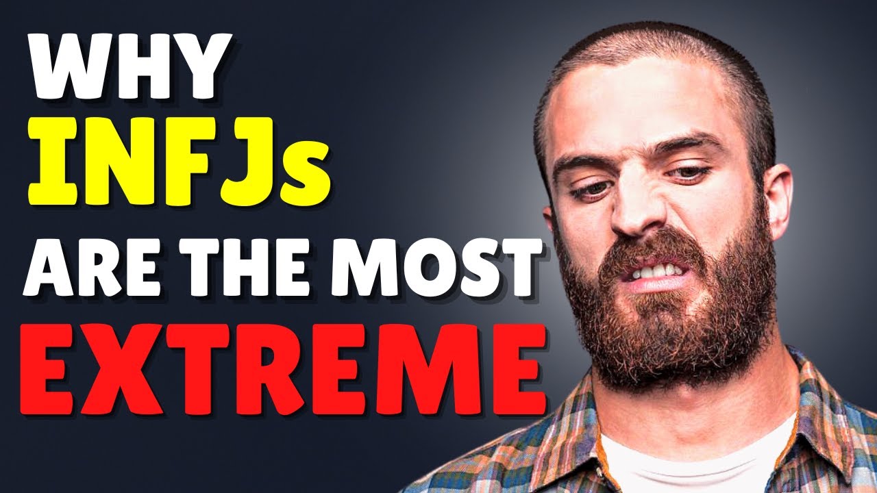 7 Reasons Why INFJs Are The MOST EXTREME Personality Type - YouTube