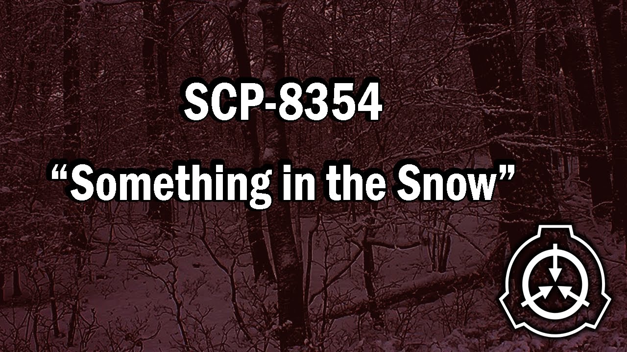 SCP-8354 "Something in the Snow" Safe [SCP Document Reading] - YouTube