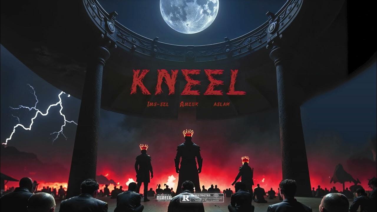"KNEEL" aslan ft ims sel & ameur - YouTube
