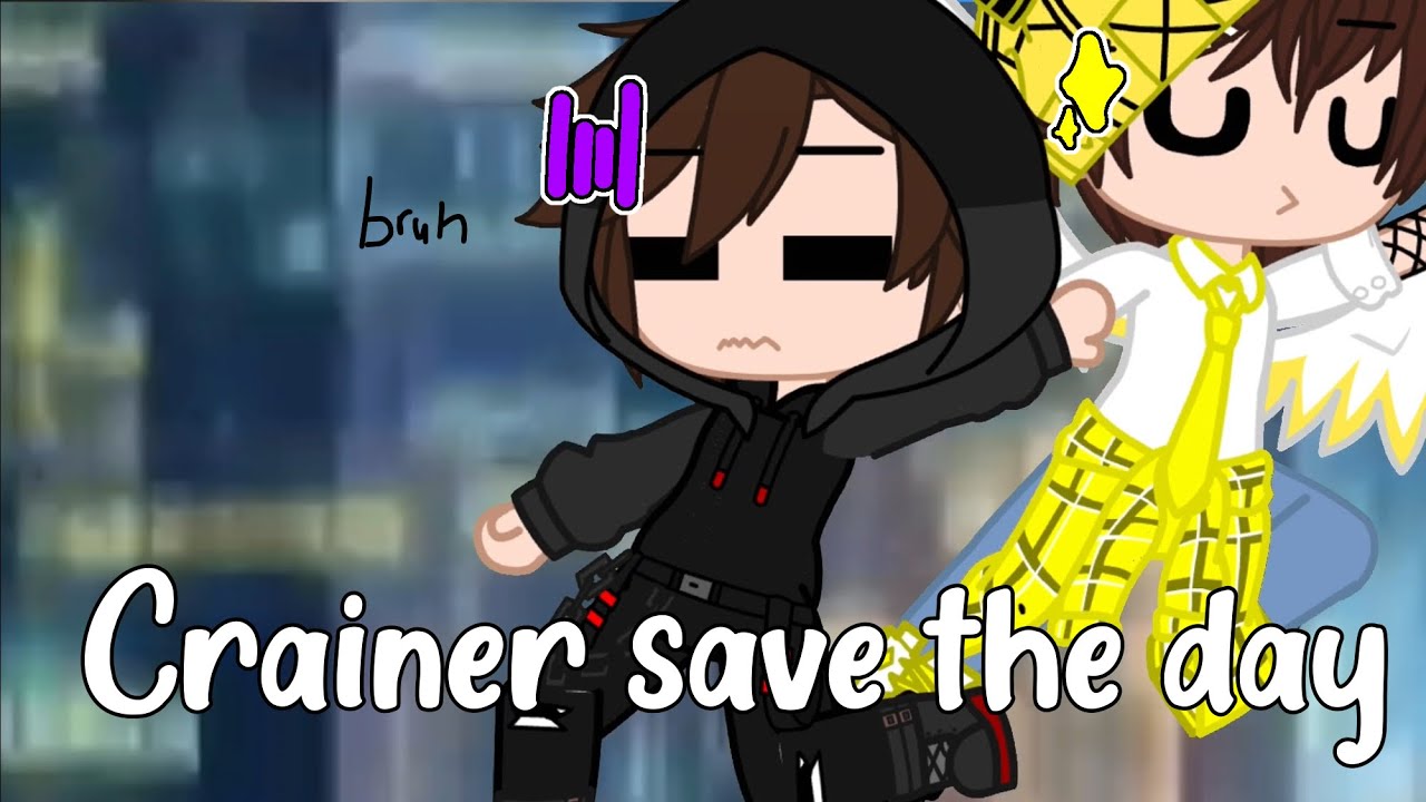 Crainer save the day! || Gacha club meme || Jelly, slogoman&crainer ...