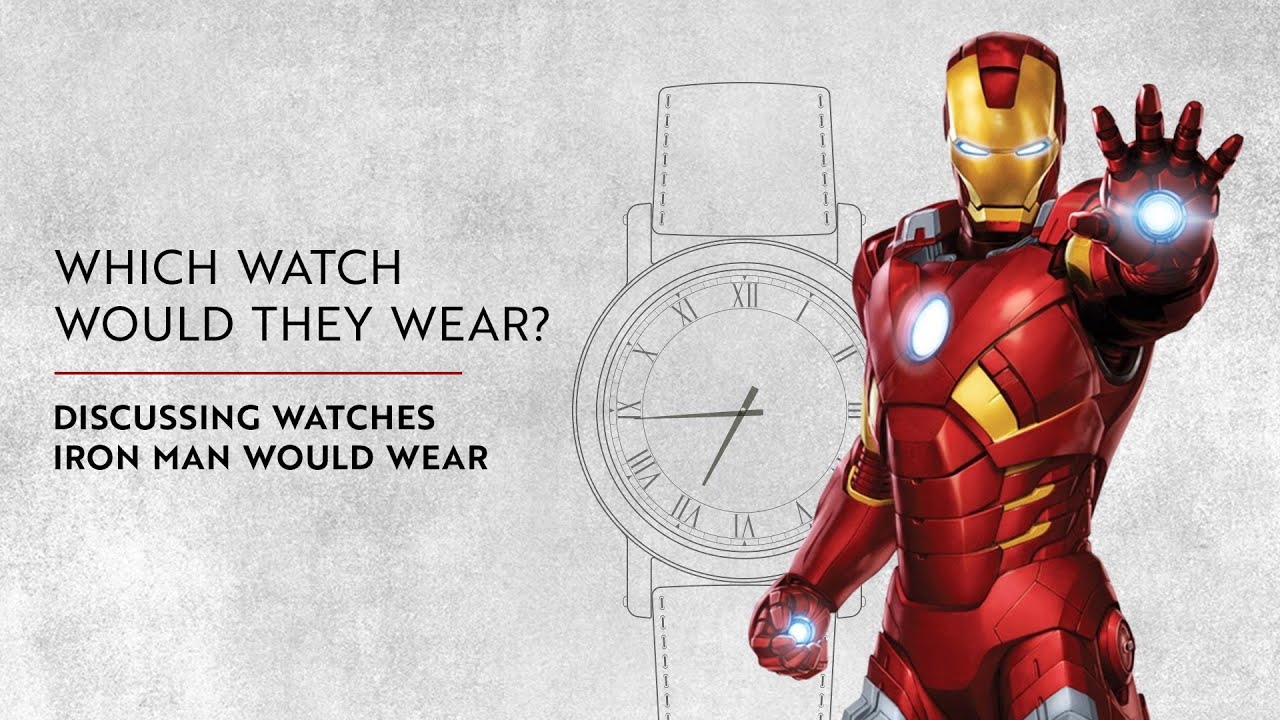 Which Luxury Watch Would Iron Man Wear? - YouTube