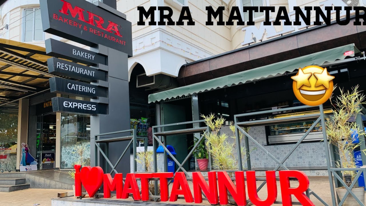 MRA Bakery and Restaurant Mattannur | best family restaurant in ...