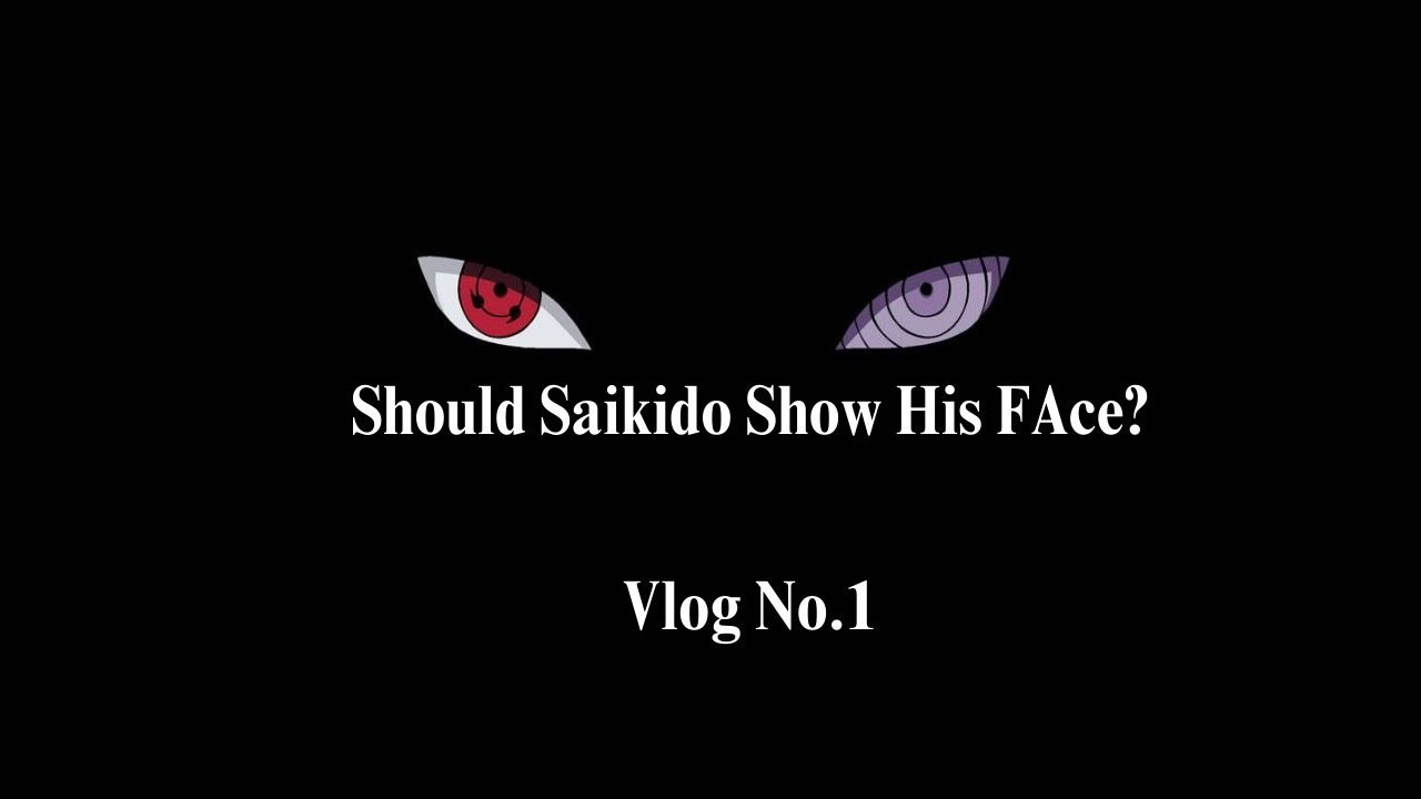 Why does Saikido hides his face - Vlog No.1 - YouTube