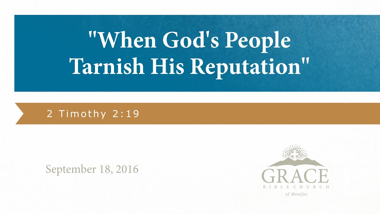 When God's People Tarnish His Reputation - YouTube