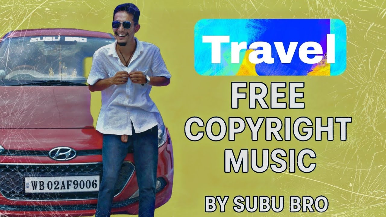 Free non- copyright Music Travel music - Subu Bro Music - YouTube