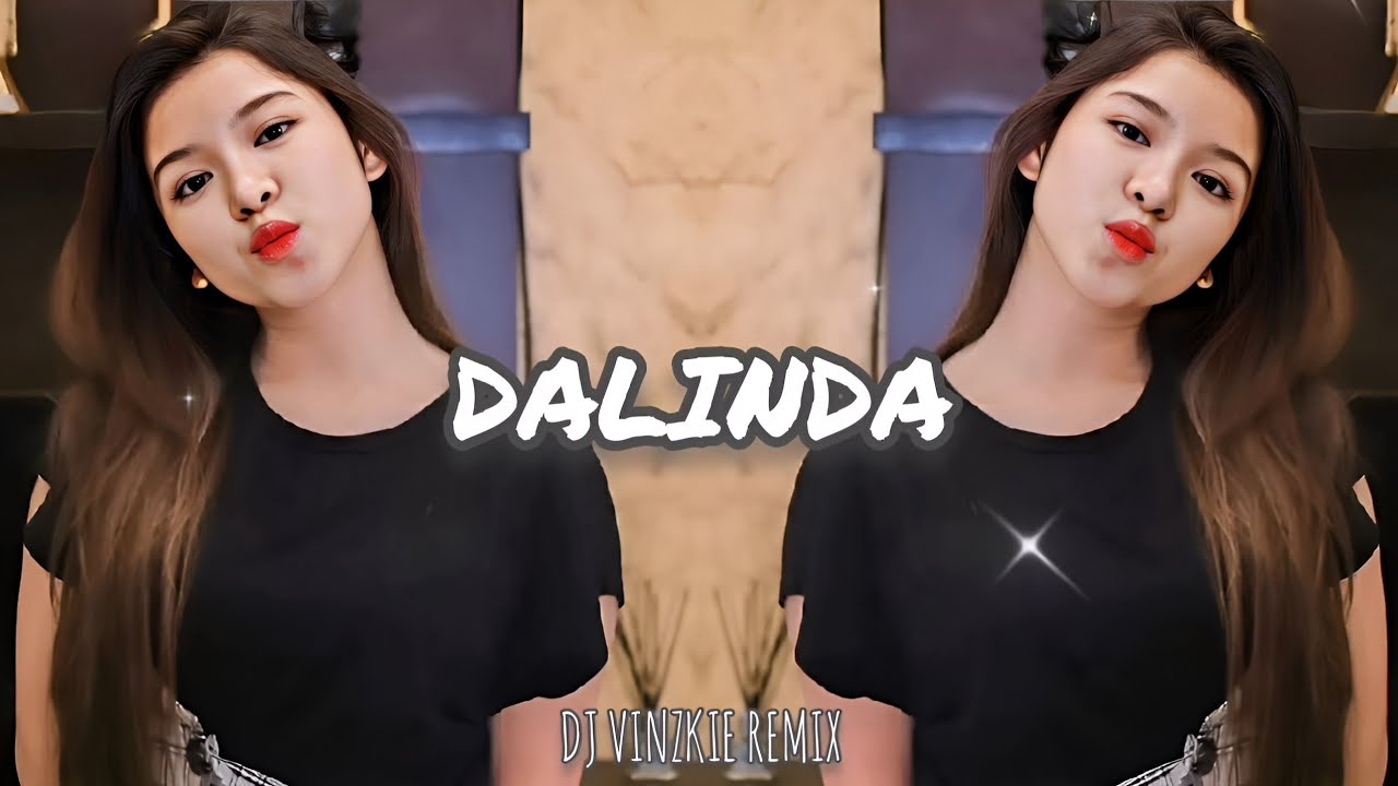 Dalinda ( Viral Tiktok Remix ) / Dj Vinzkie Remix - YouTube