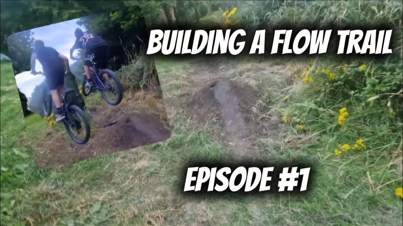 Building Flow Trails #1 - YouTube