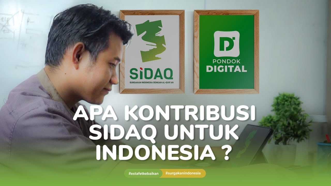SIDAQ BUKAN SEKEDAR NARASI MELAINKAN AKSI NYATA ! - YouTube