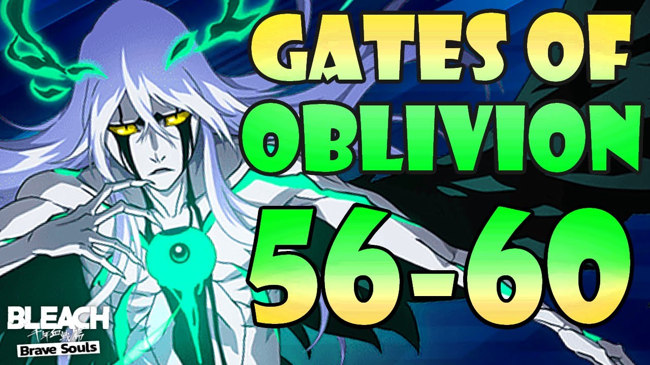 SENKAIMON: GATES OF OBLIVION | STAGES 56 - 60 | Bleach Brave Souls ...