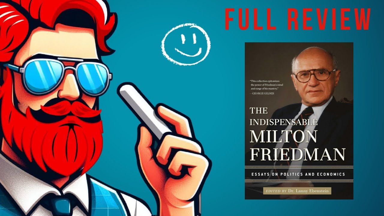 The Indespensible Milton Friedman (Mason's Book Club) - YouTube