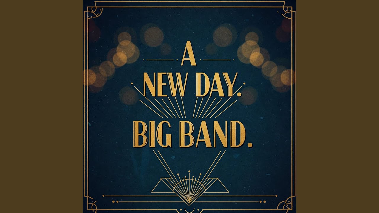 A New Day. Big Band - YouTube
