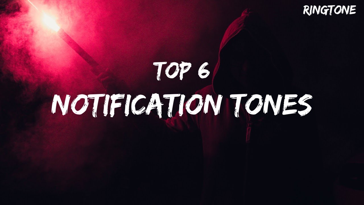Notification Tones (Top 6) 🎵🎵 (Download link in Description) - YouTube
