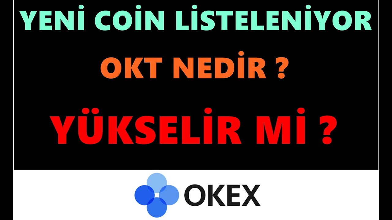 Okt Nedir ? Okex Okt Coin Listeleniyor Yükselir Mi 🚀 Okex Airdrop ve ...