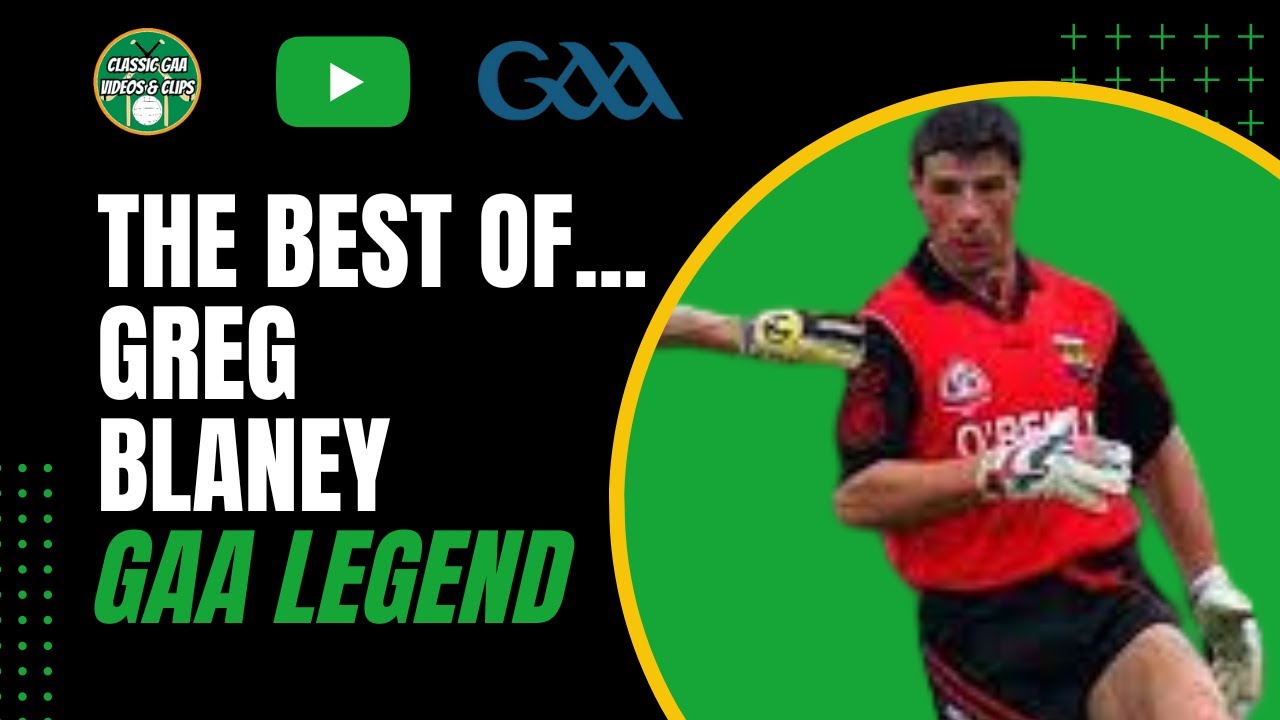 The Best of... Greg Blaney Down GAA Legend (New Version) - YouTube