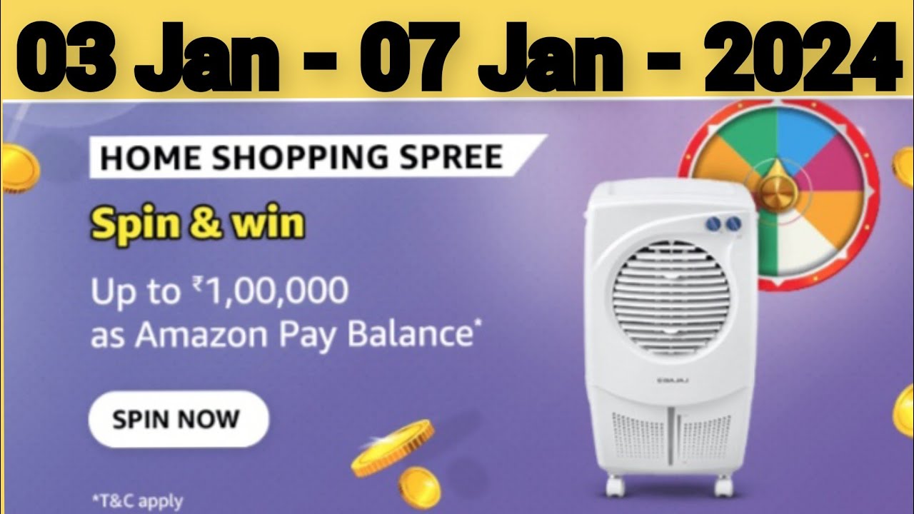 Amazon Home Shopping Spree Spin And Win | ₹1,00,000 Amazon Pay Balance ...