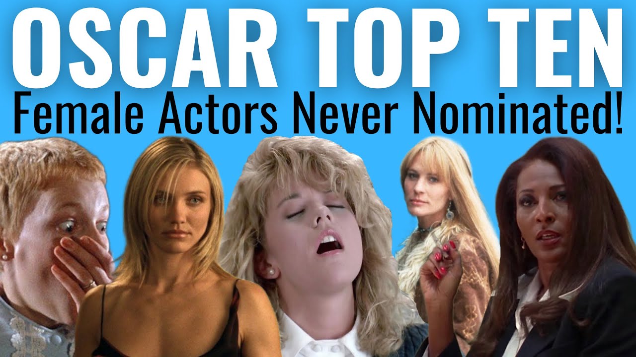 Top 10 Female Actors NEVER Oscar-Nominated! - YouTube