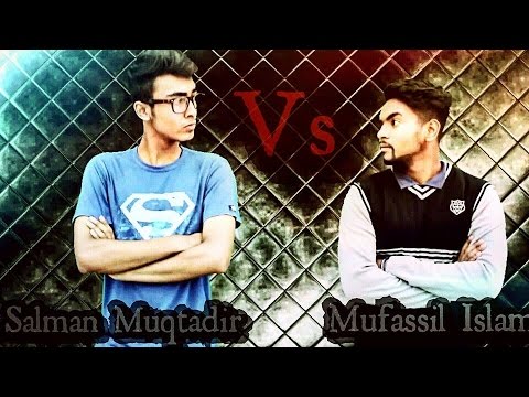 Salman Muqtadir Vs Mufassil Islam (Epic Bangla Rap Battle) | Fusion Productions - YouTube