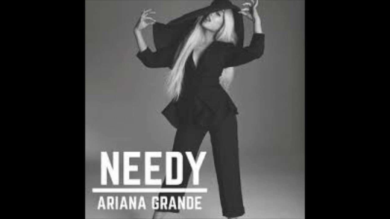 Needy Ariana Grande edit - YouTube