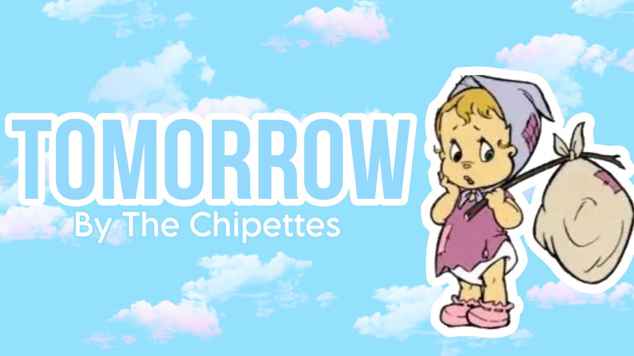 Tomorrow | By The Chipettes || my first LYRIC video 🩵 - YouTube