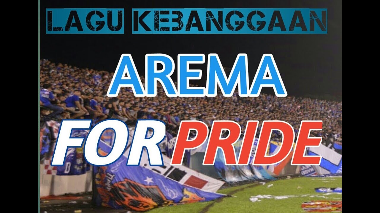 Lagu arema(KEBANGGAAN) FOR PRIDE - YouTube