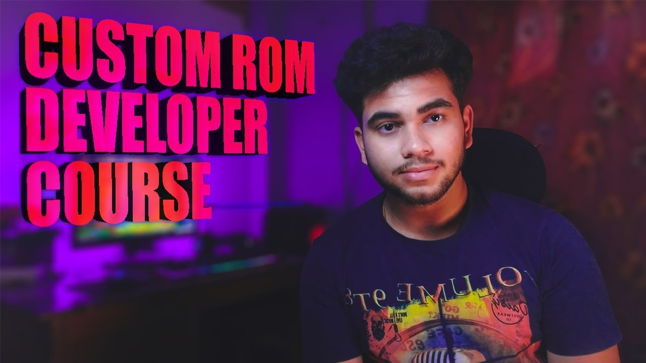 Custom rom Developer Course - Beginner to Advance Developer Full ...