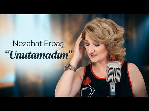 Nezahat Erbaş - Unutamadım (©Akademi Müzik Prodüksiyon)