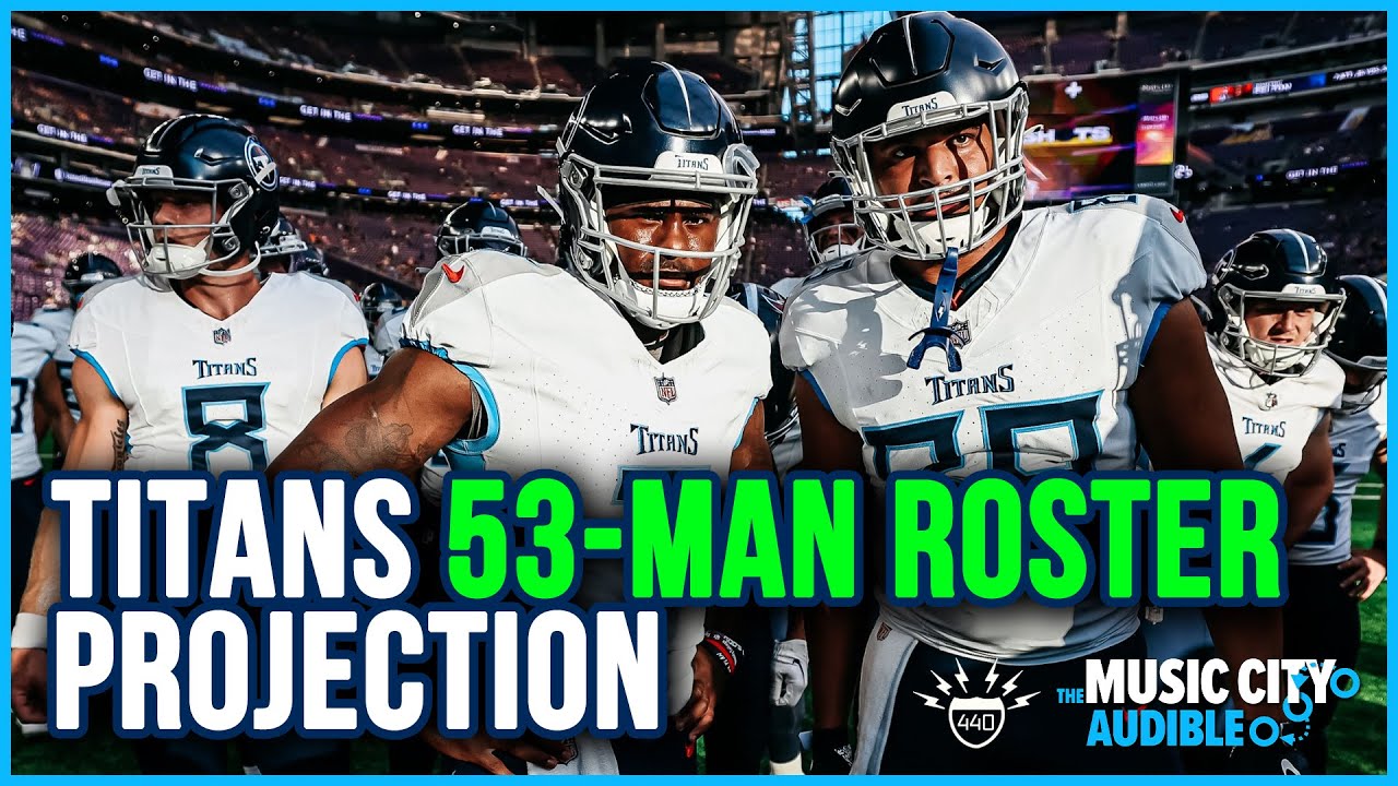 Titans 53-Man Roster Projection - YouTube