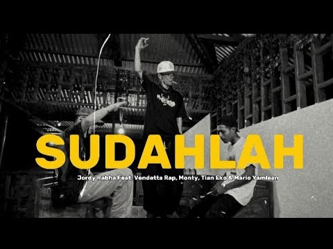Jordy Rabha - SUDAHLAH feat. Vendetta Rap, Monty, Tian Eko & Mario Yamlean (Official Audio)