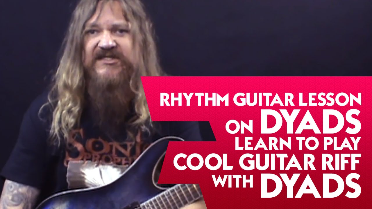 Rhythm Guitar Lesson on Dyads - Learn to Play Cool Guitar Riff with ...