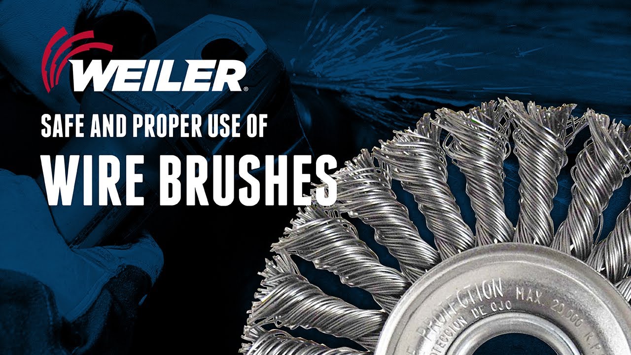Weiler Abrasives EMEA SPOT Safety: Safe and Proper Use of Wire Brushes - YouTube