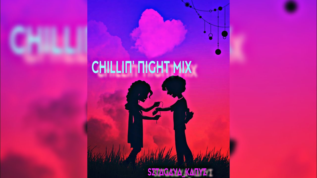 Chill Night MIX - YouTube