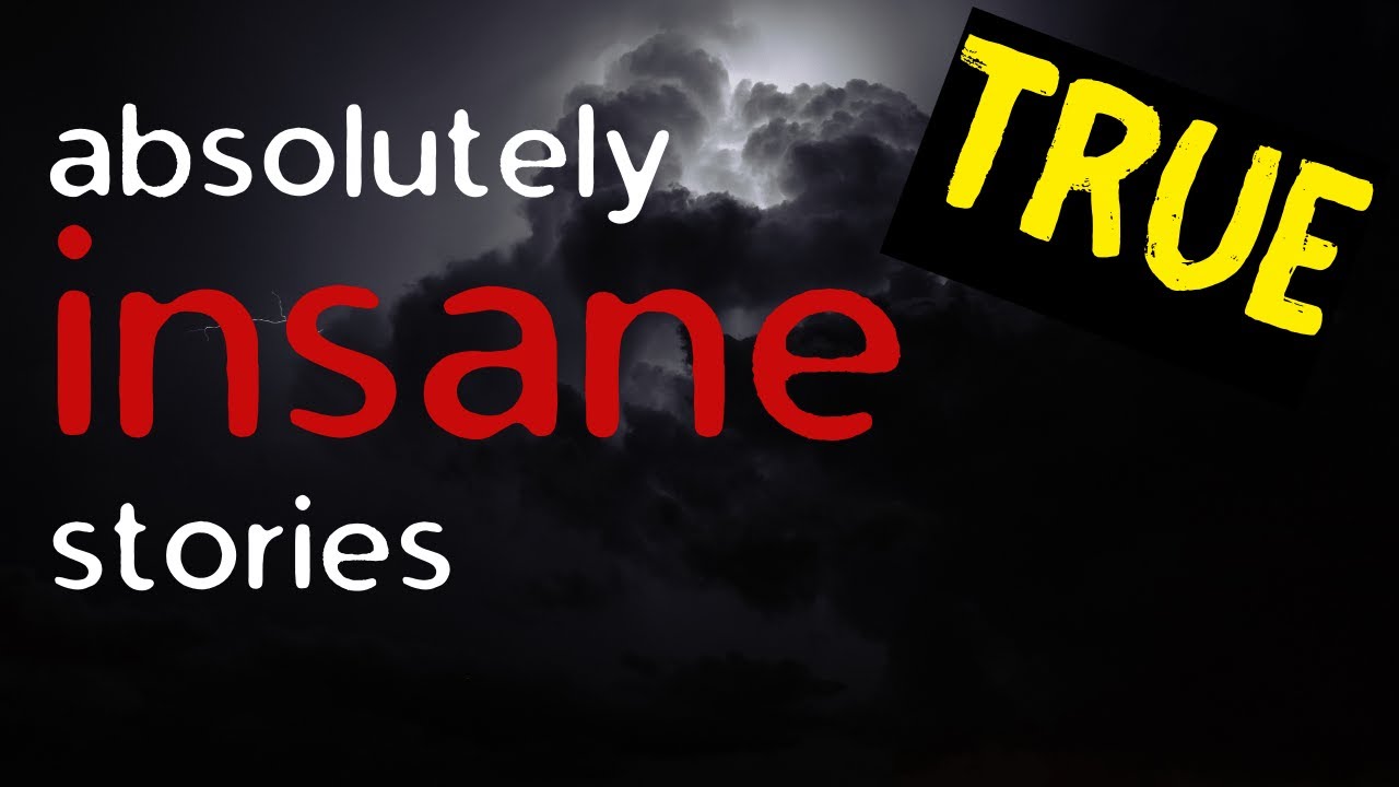 4 Absolutely Insane TRUE Stories - YouTube