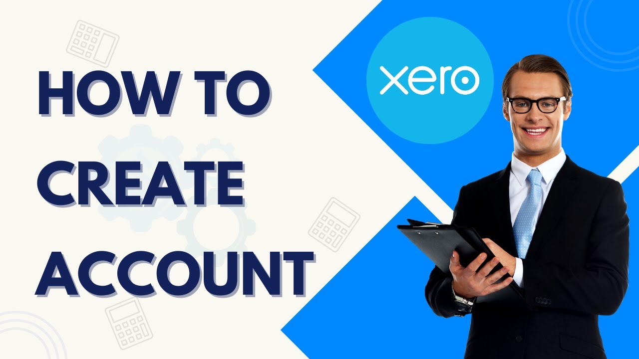 How To Create Account in Xero | Step-by-Step Guide 2025 - YouTube