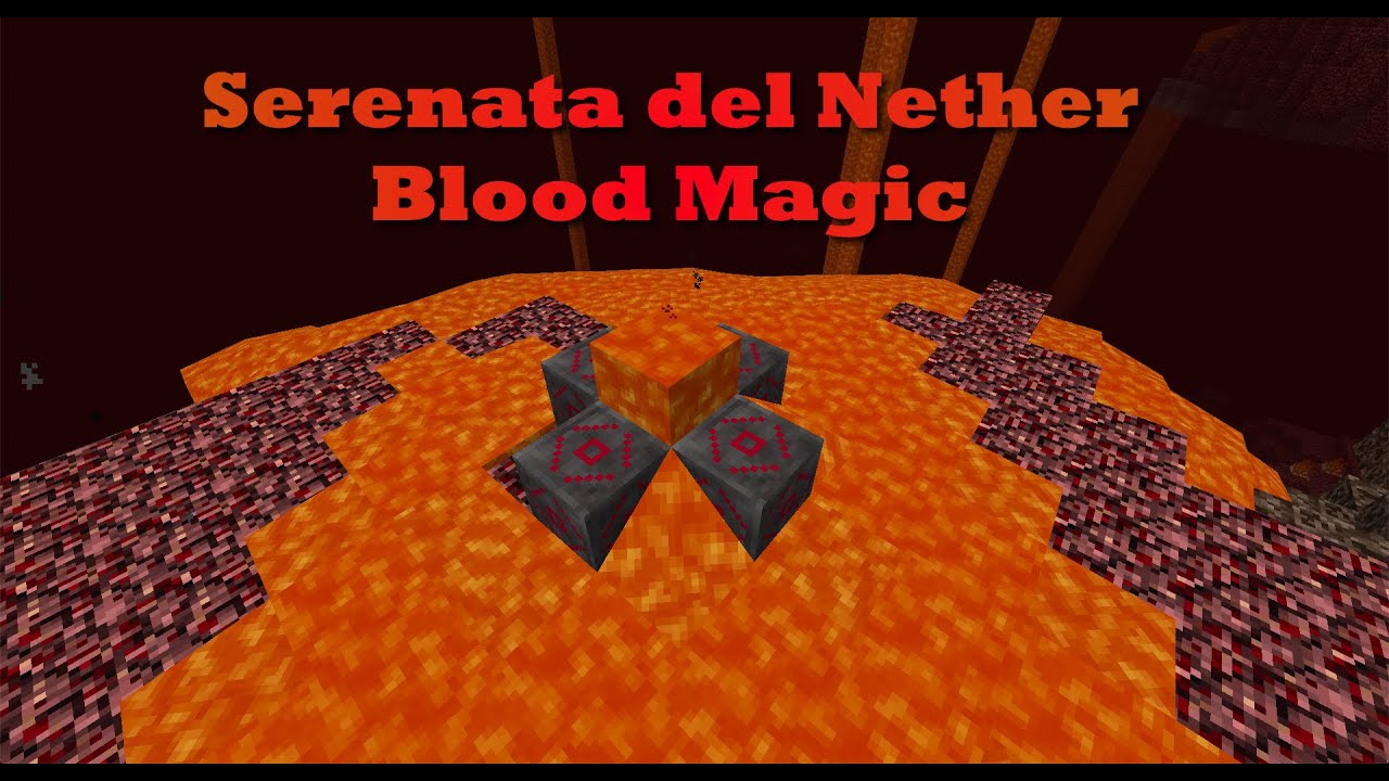 Serenata del Nether (Blood Magic) - Minecraft 1.7.10 - YouTube