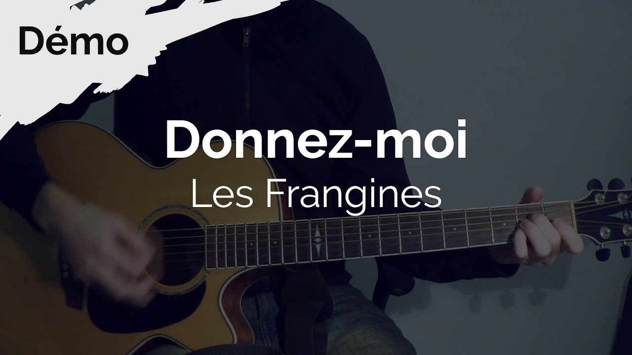Donnez-Moi - Les Frangines - Tab & Tuto Guitare ( DEMO ) - YouTube
