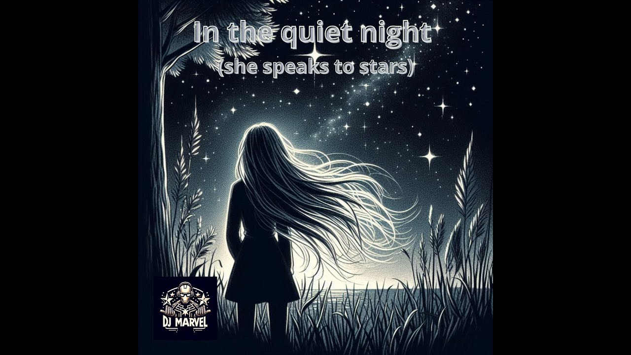 DJ Marvel - In the quiet night (she speaks to stars) - YouTube