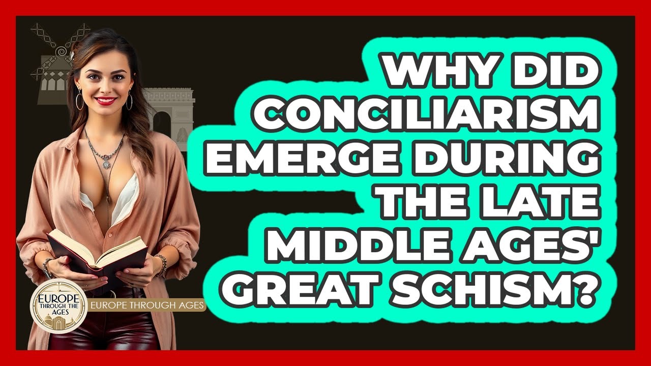 Why Did Conciliarism Emerge During The Late Middle Ages' Great Schism ...