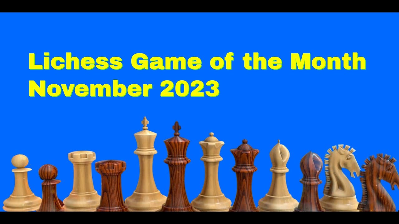 The Best Game Played On Lichess | Lichess Game of the Month November ...