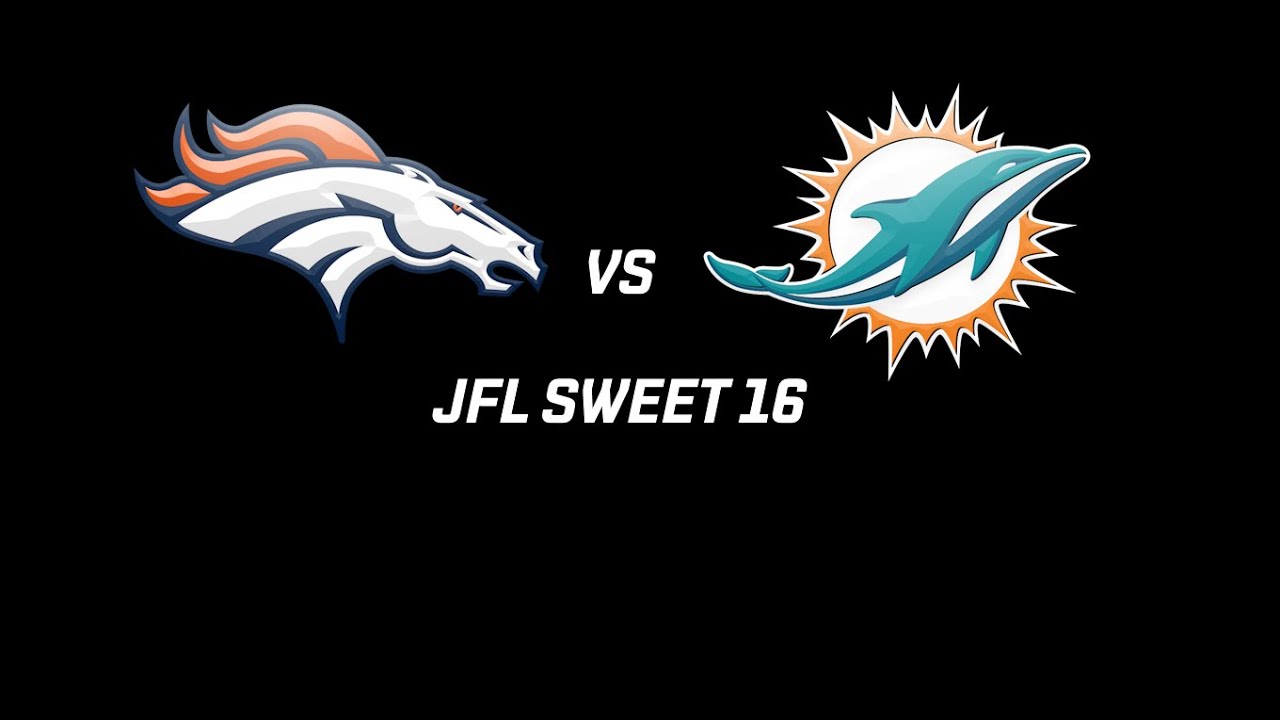 Denver Broncos Vs Miami Dolphins | JFL Sweet 16 - YouTube