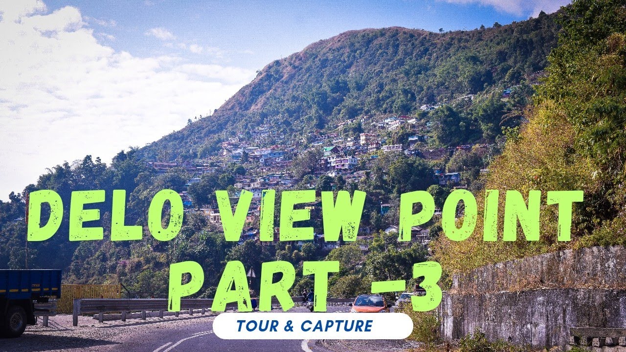 DELO||Delo Hill||Delo Park||Kalimpong||part_3||Kalimpong - YouTube